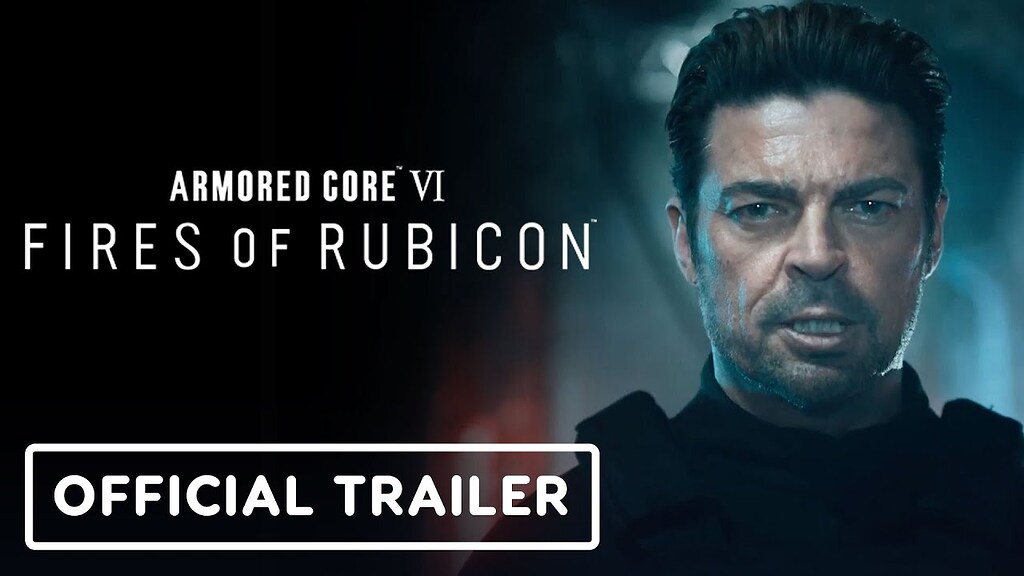 Armored Core 6: Fires of Rubicon - Official Live Action Trailer (ft ... Armored Core 6: Fires of Rubicon - Official Live Action Trailer (ft ...